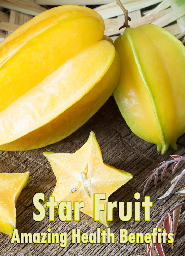 Star Fruit - Amazing Health Benefits